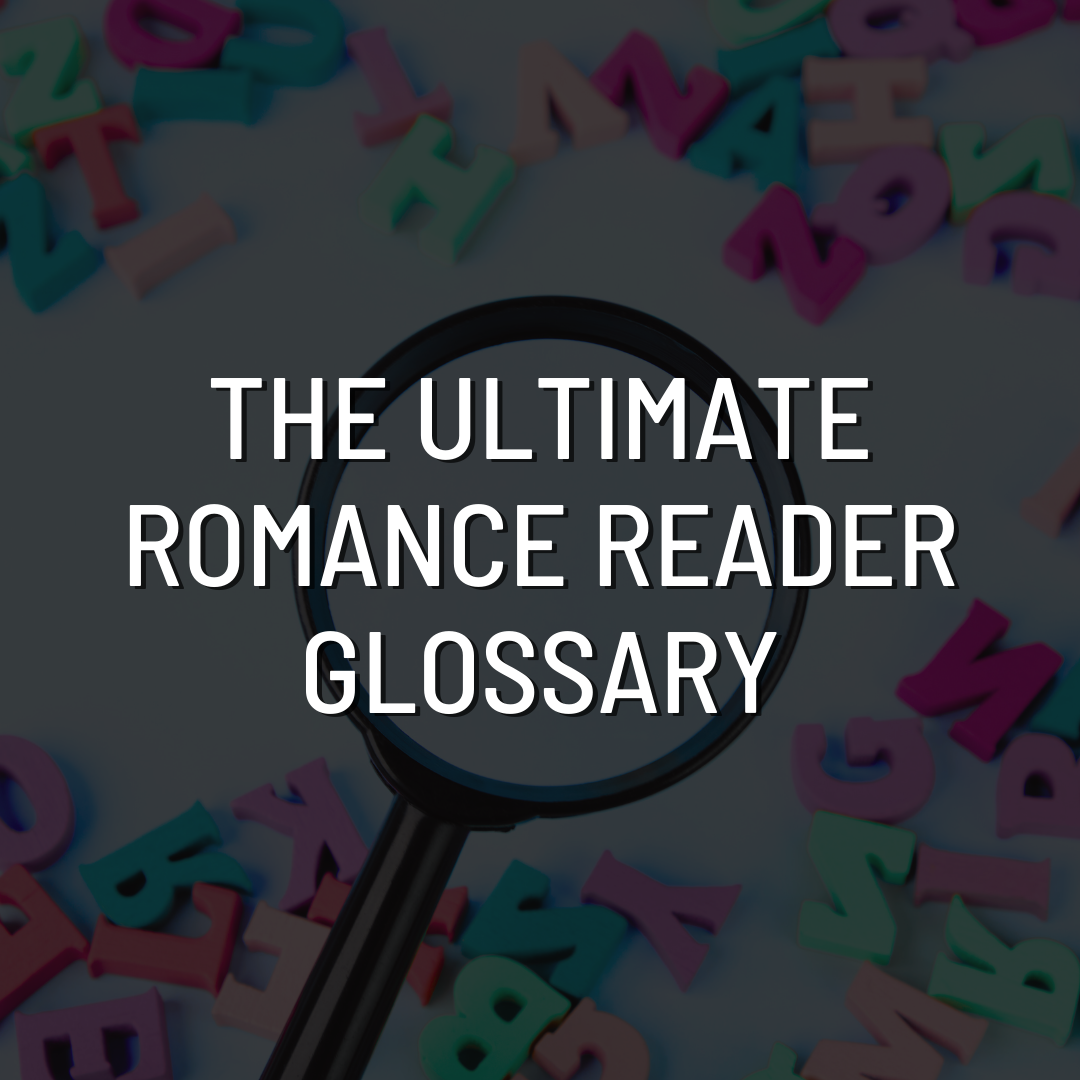 The Ultimate Romance Reader Glossary: 200+ Terms, Tropes & BookTok ...