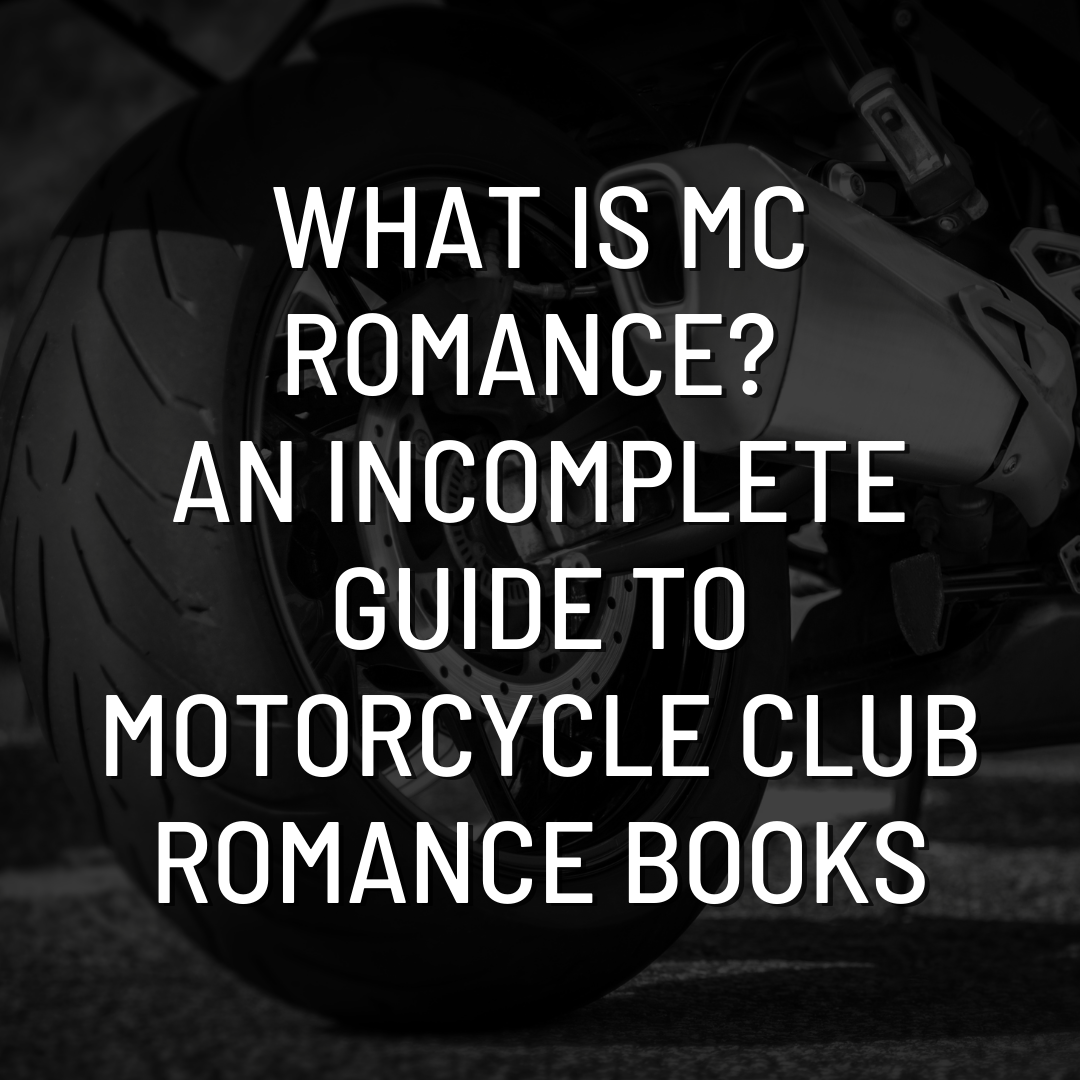 What is MC Romance? An Incomplete Guide to Motorcycle Club Romance Boo ...